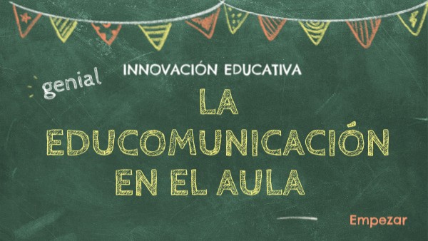 LA EDUCOMUNICACIÓN EN EL AULA