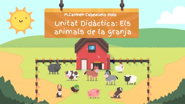 Unitat Didàctica: Els Animals de la Granja | Genially
