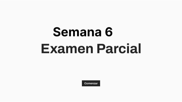 Semana 6 Examen Parcial | Genially