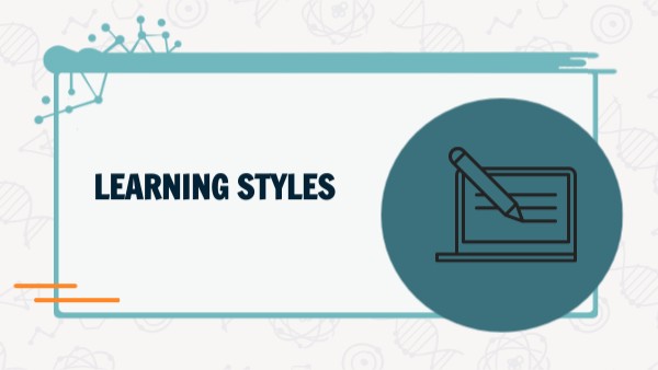 LEARNING STYLES