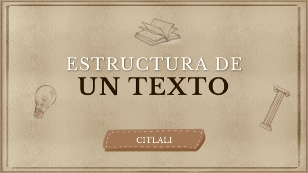 Estructura de un texto | Genially