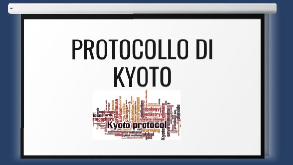 Protocollo di kyoto | Genially