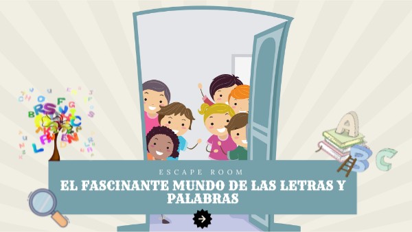 Escape Room "Fascinante mundo de las letras y las palabras"