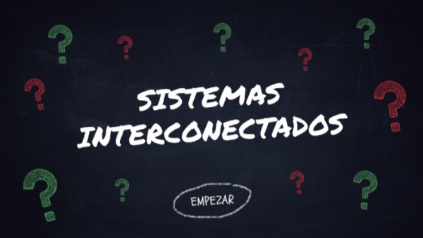 Sistemas interconectados | Genially