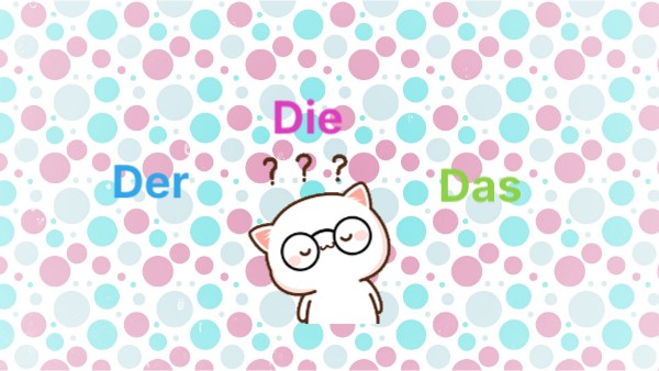Der Die Das
