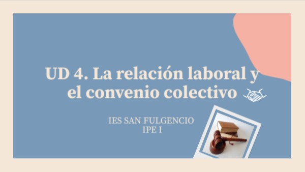 UD 4. La relación laboral y el convenio colectivo | Genially