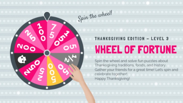 LEVEL 3 WHEEL OF FORTUNE THANKSGIVING | Genially