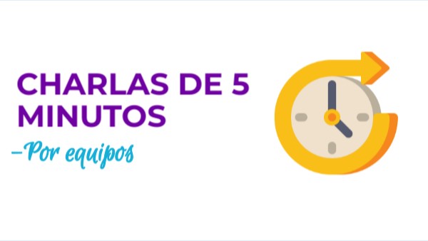 CHARLAS DE 5 MINUTOS | Genially