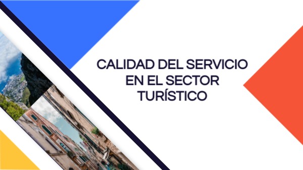 CALIDAD EN EL SERVICIO TURÍSTICO | Genially