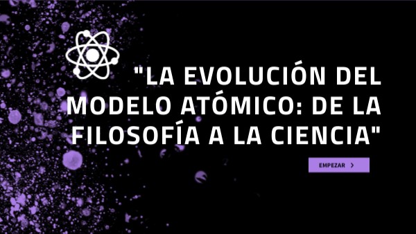 Presentación Modelos atomicos | Genially