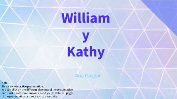 William y Kathy 1 | Genially