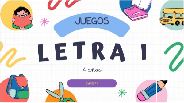 JUEGOS LETRA I | Genially