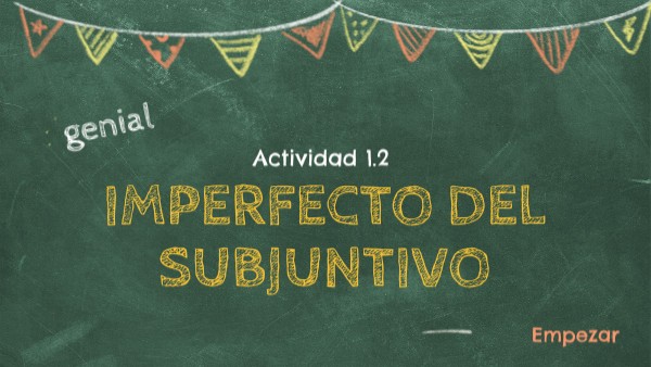 1.2 Imperfecto del subjuntivo
