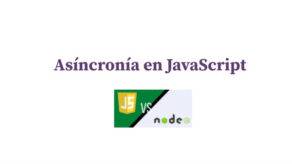 Asíncronía en JavaScript