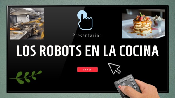 PRESENTACIÓN DE LOS ROBOTS EN LA INSUTRÍA DE LA COCINA | Genially