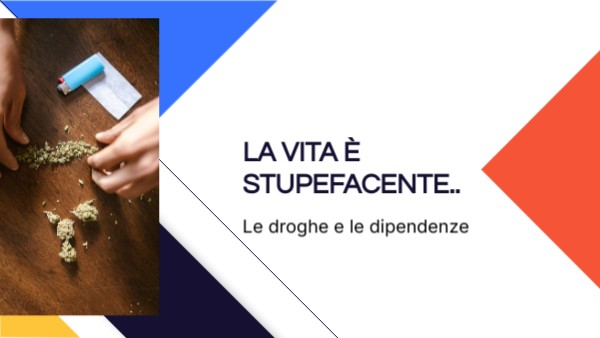 Le droghe e le dipendenze | Genially