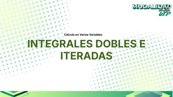 Integrales iteradas y dobles