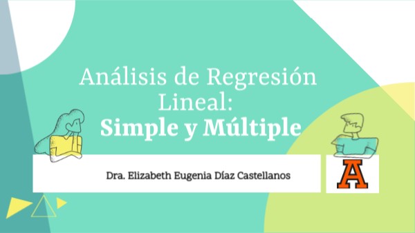 Análisis de Regresión Lineal simple y múltiple | Genially