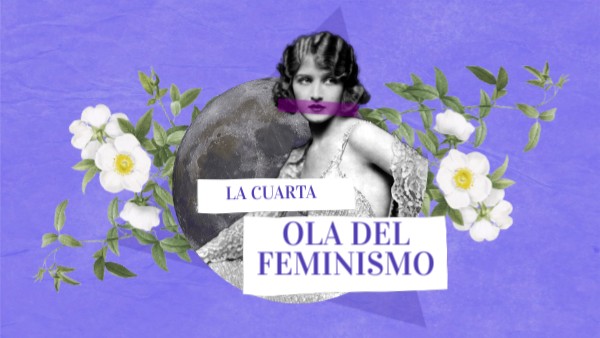 CUARTA OLA DEL FEMINISMO