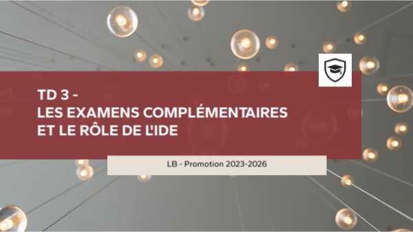 Présentation TD 3 - Les examens complémentaires | Genially