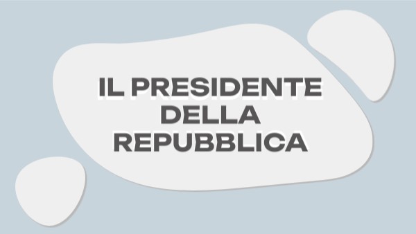 Presidente della Repubblica | Genially
