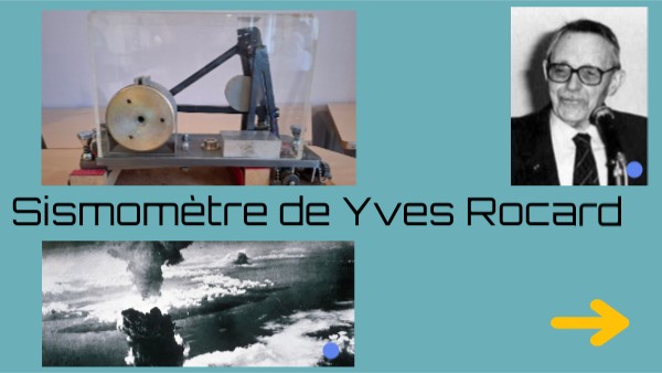 Sismomètre de Yves Rocard | Genially