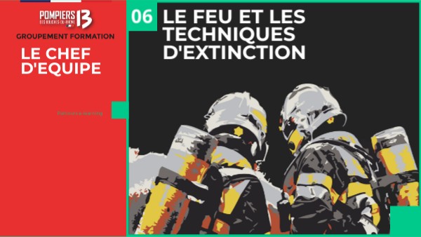 16/9-CEq06_LE FEU ET LES TECHNIQUES D'EXTINCTION