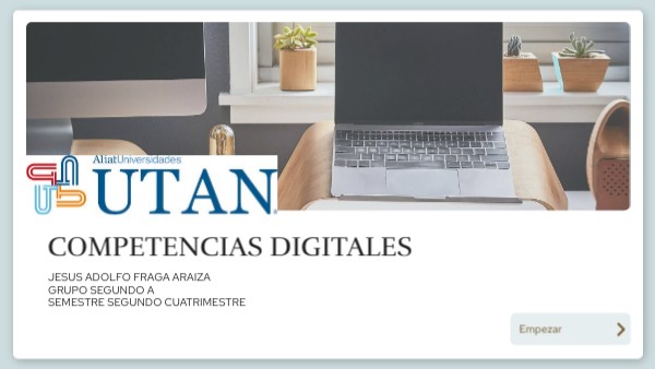 COMPETENCIAS DIGITALES Actividad de aprendizaje 1 JESUS ADOLFO FRAGA A