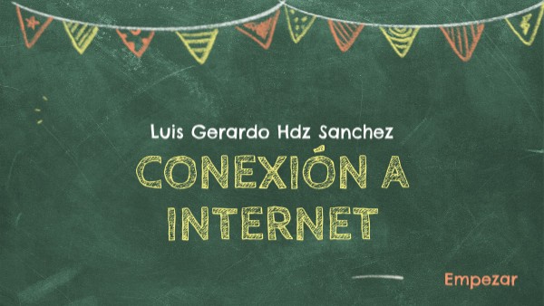 Conexion a Internet Luis Gerardo Hdz Sanchez