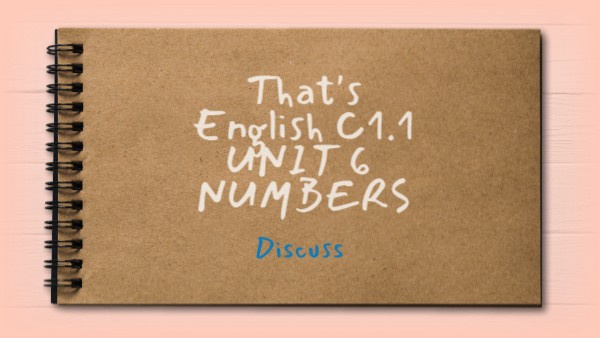 That's English C1.1 Uinit 6 Discuss