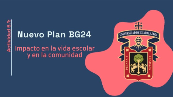 ACTIVIDAD. 6.1: PLAN BG24