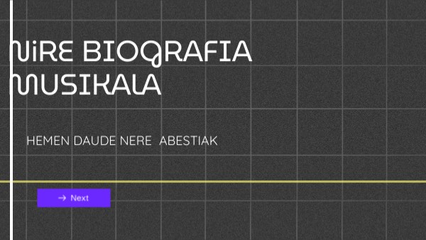 Nire biografia musikala | Genially