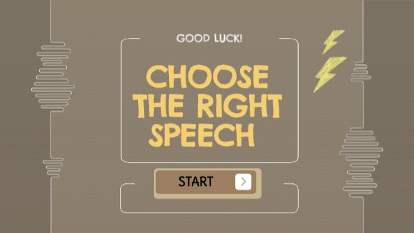 CHOOSE THE RIGHT SPEECH | Genially