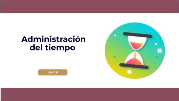 Administración del tiempo | Genially