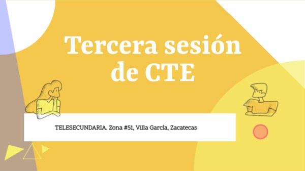 tercera sesión de CTE | Genially