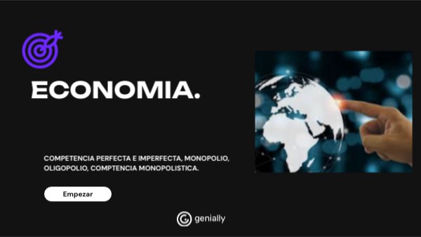 Competencia perfecta e imperfecta, monopolio, oligopolio, competencia ...