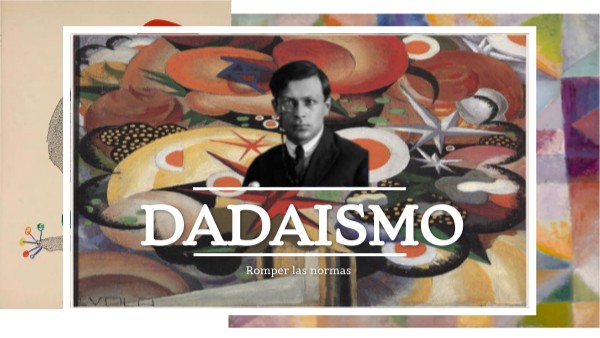 PRESENTACIÓN DADAISMO | Genially