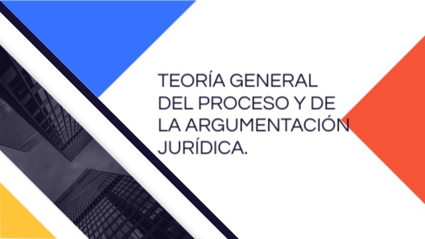 teoria general del proceso judicial | Genially