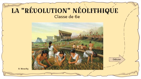 6e_HIST_Th1_SQ2_La "révolution" néolithique | Genially