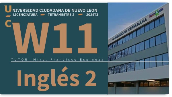 W11 - Ingles 2 (LIC)