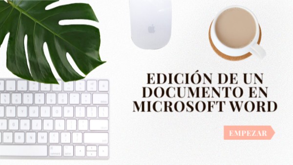 EDICIÓN DE UN DOCUMENTO EN MICROSOFT WORD | Genially