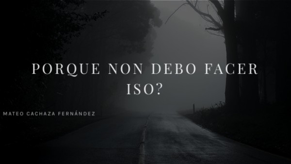 Porque non debo facer iso?