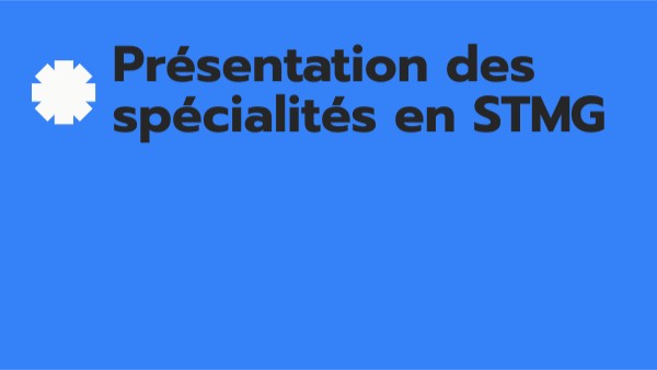 Présentation STMG | Genially