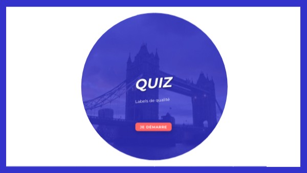Labels de qualité | Genially