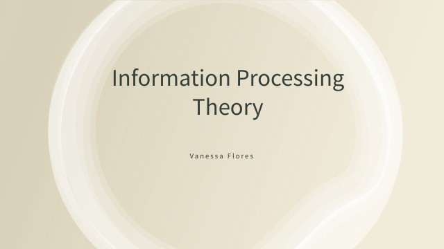 Information Processing Theory.pptx | Genially