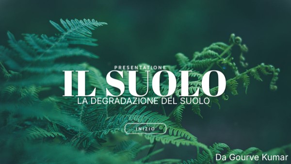 La degradazione del suolo Kumar Gourve | Genially