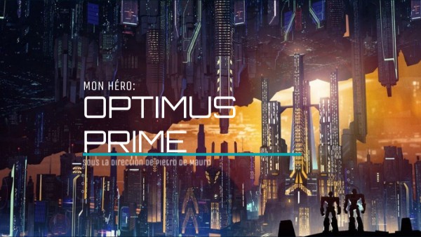 Mon héro: Optimus Prime