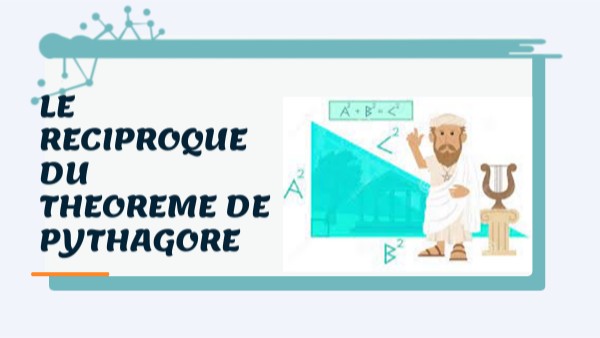 reciproque theoreme de pythagore | Genially