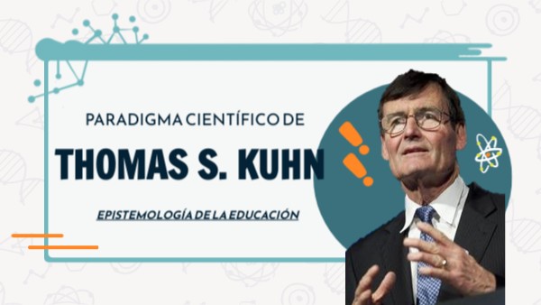 Paradigma científico de Thomas S. Kuhn.