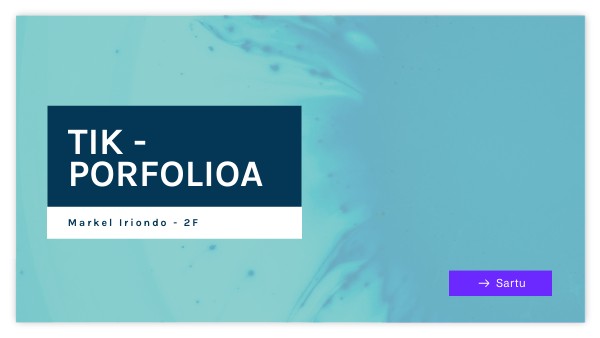TIK PORTFOLIOA - MARKEL IRIONDO